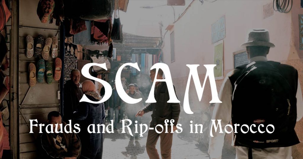 Scams in Morocco and Marrakech: The most common frauds and rip-offs